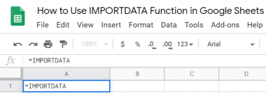 How to Use IMPORTDATA Function in Google Sheets [2020]